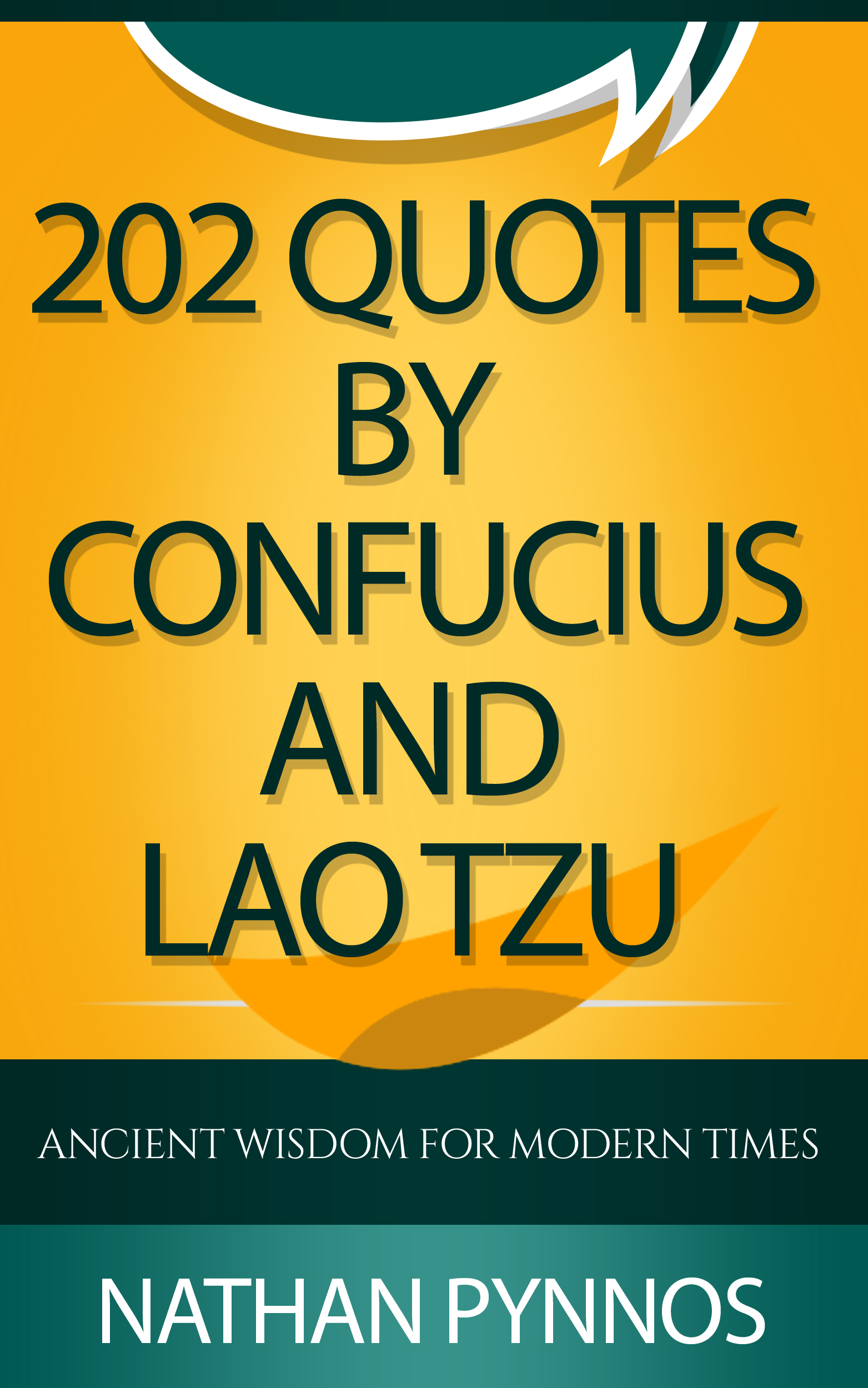 202 Quotes By Confucius and Lao Tzu: Ancient Wisdom For Modern Times ...